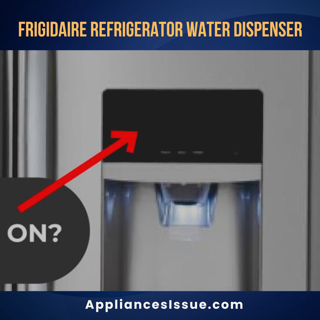 Frigidaire Refrigerator Water Dispenser Slow [9 Fixes] – Appliances Issue