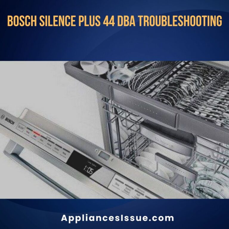 Bosch Silence Plus 44 Dba Won T Start